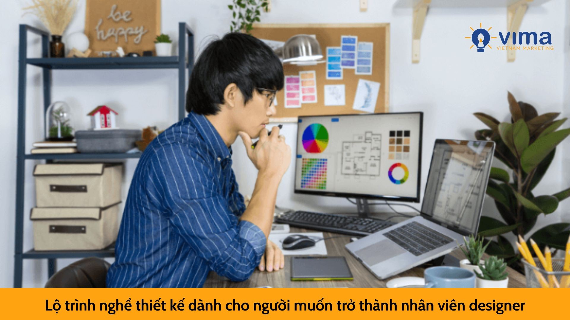 Lộ trình nghề thiết kế cho người muốn theo đuổi nhân viên designer